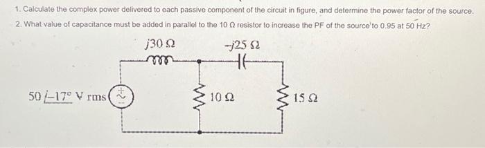 Solved 1. Calculate the complex power delivered to each | Chegg.com