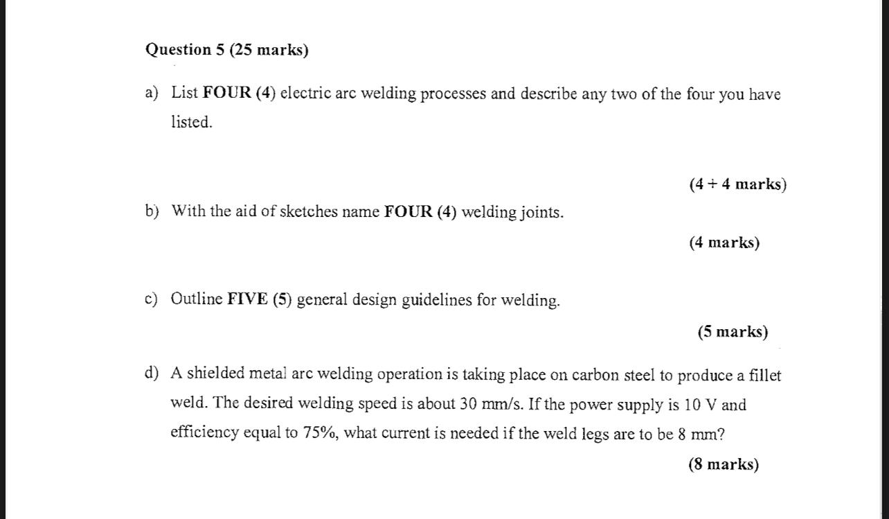 Solved Question 5 (25 ﻿marks)a) ﻿List FOUR (4) ﻿electric arc | Chegg.com