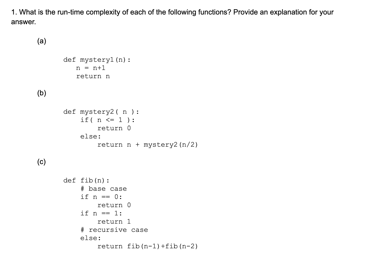 Solved 1. ﻿What is the run-time complexity of each of the | Chegg.com