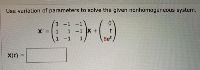 Solved Use variation of parameters to solve the given | Chegg.com