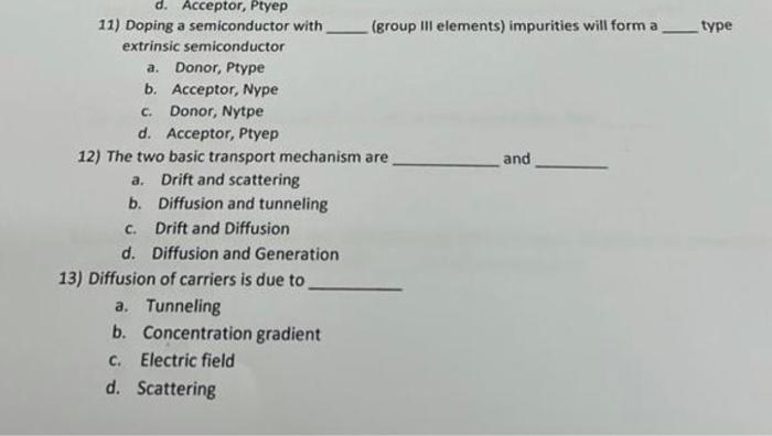 Solved 11) Doping a semiconductor with (group III elements) | Chegg.com