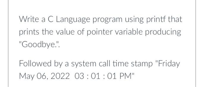 Solved Write a C Language program using printf that prints | Chegg.com