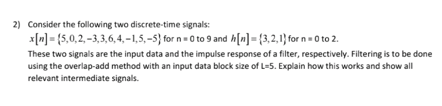 Solved 2) Consider the following two discrete-time signals: | Chegg.com