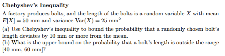 Solved Chebyshev's Inequality A factory produces bolts, and | Chegg.com
