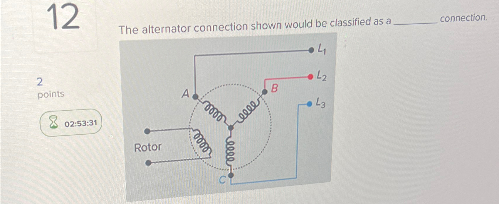 Solved The alternator connection shown would be classified | Chegg.com