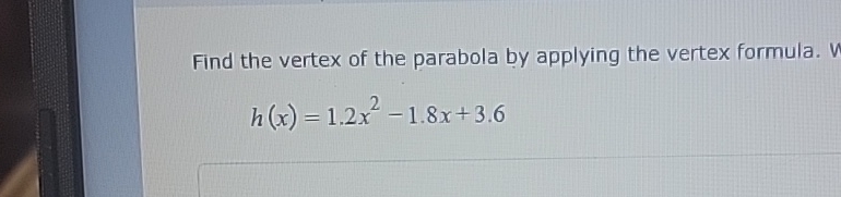 Solved Find the vertex of the parabola by applying the | Chegg.com