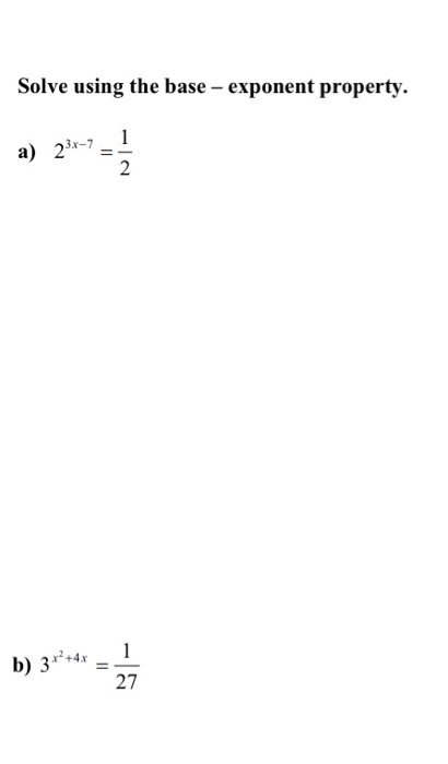 Solved Solve using the base - exponent property. a) 231-7 1 | Chegg.com