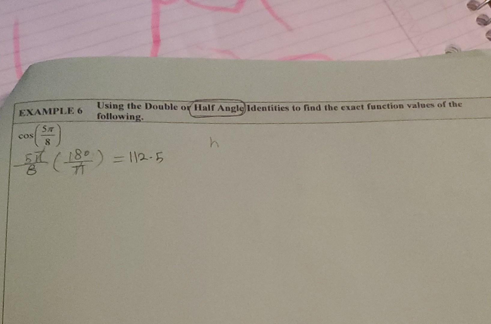 Solved EXAMPLE 6 Using the Double of Half Angle Identities | Chegg.com