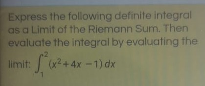 Solved Express the following definite integral as a Limit of | Chegg.com