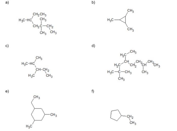 Solved a) b) сн. CH2 CH3 H3C-HC CH3 " CH2 ( -CH2 H3C сн. CH3 | Chegg.com