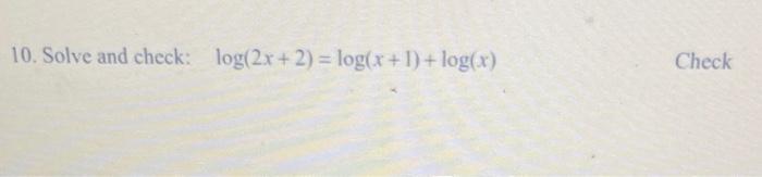 Solved log(2x+2)=log(x+1)+log(x) | Chegg.com