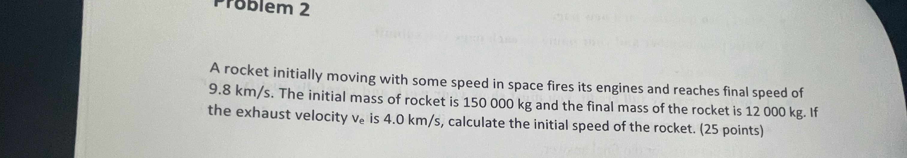 Solved A rocket initially moving with some speed in space | Chegg.com