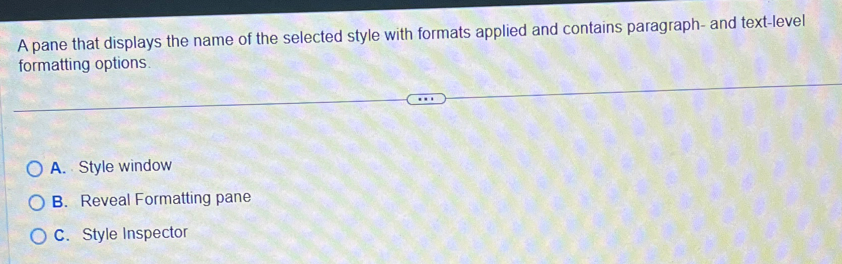 Solved A pane that displays the name of the selected style | Chegg.com