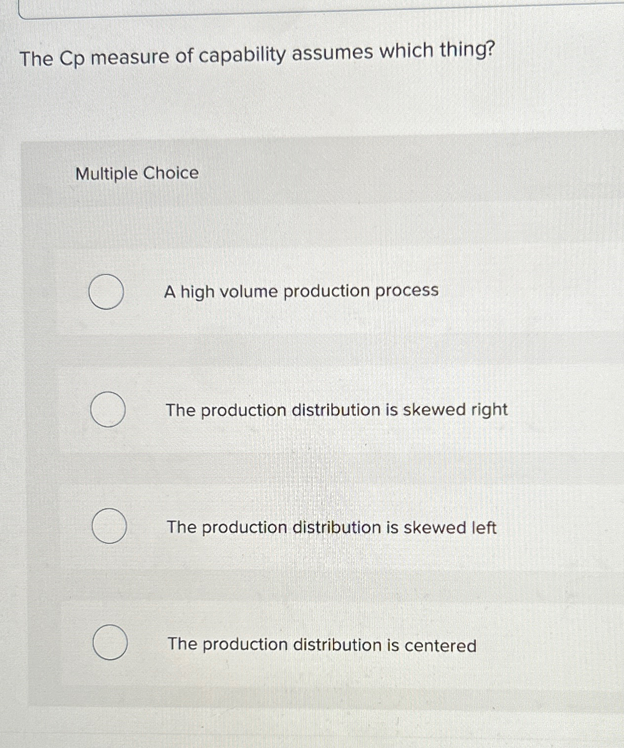 Solved The Cp ﻿measure of capability assumes which | Chegg.com