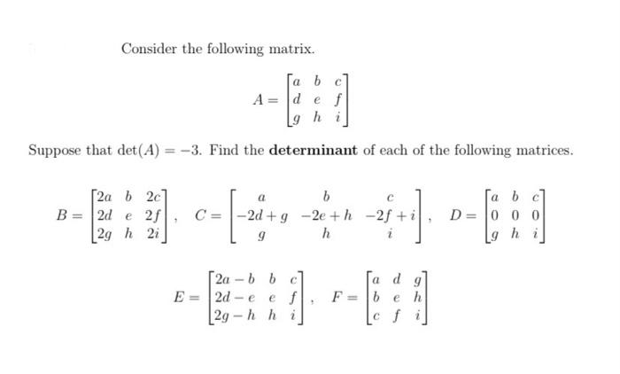 Solved Consider the following matrix. [a b c A= d e f Lg h i | Chegg.com