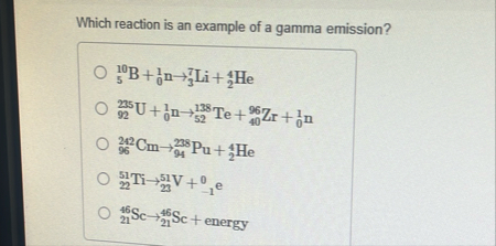 Solved Which reaction is an example of a gamma | Chegg.com