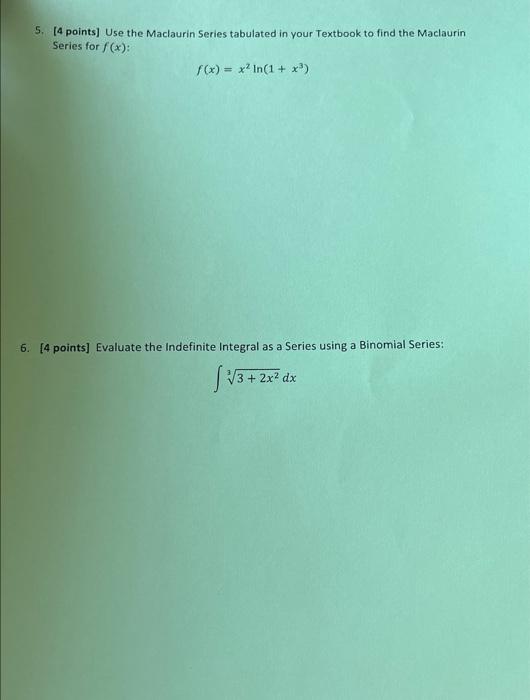 5. [4 points] Use the Maclaurin Series tabulated in | Chegg.com