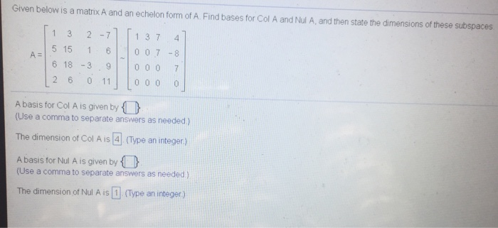 Solved Given below is a matrix A and an echelon form of A | Chegg.com