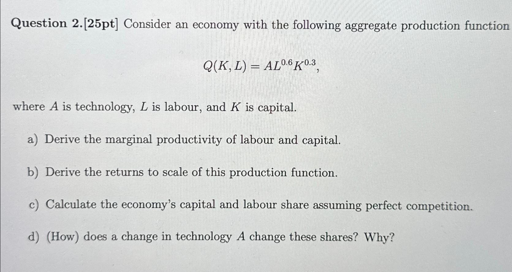 Solved Question 2.[25pt] ﻿Consider an economy with the | Chegg.com