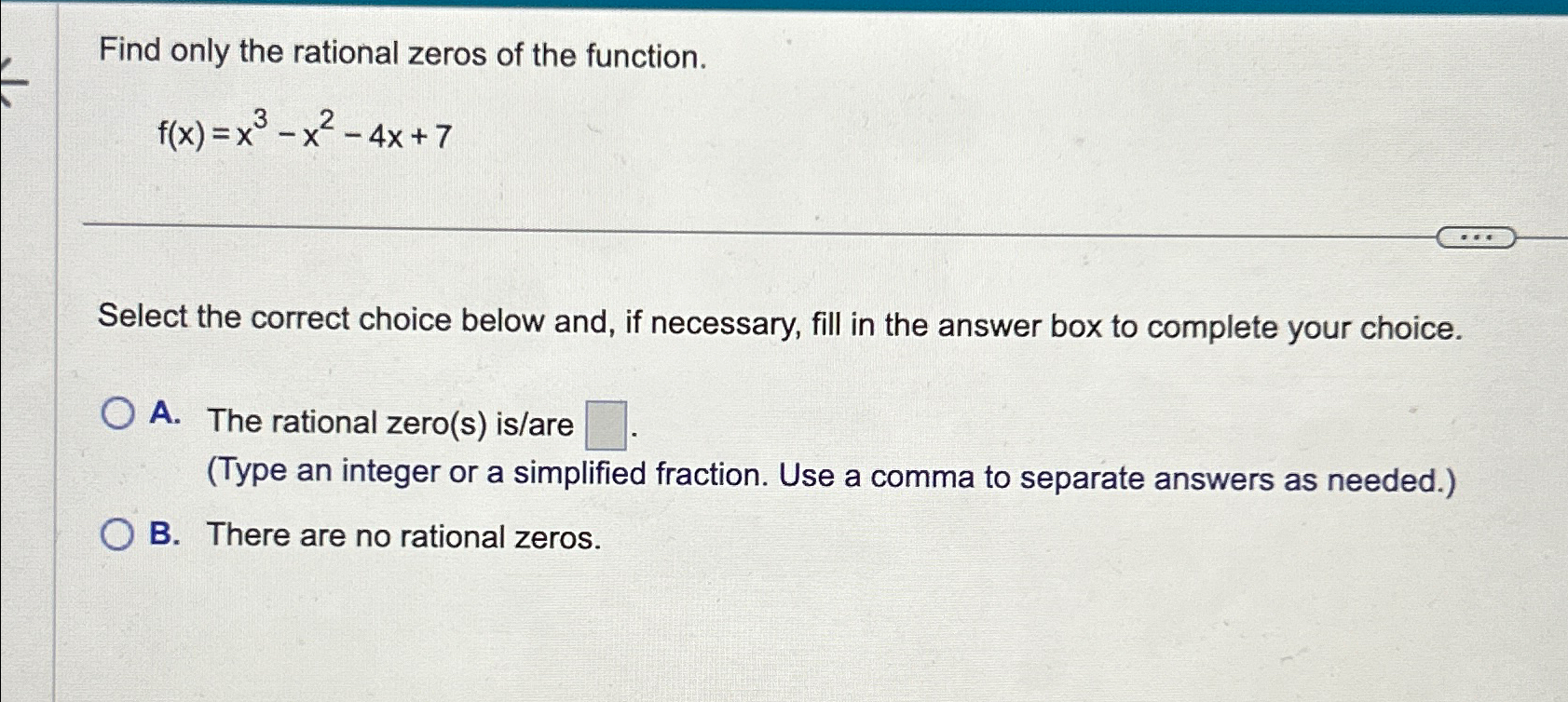 Solved Find only the rational zeros of the | Chegg.com