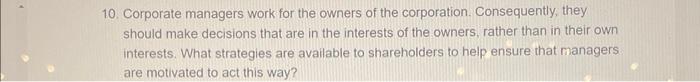 Solved 0. Corporate managers work for the owners of the | Chegg.com