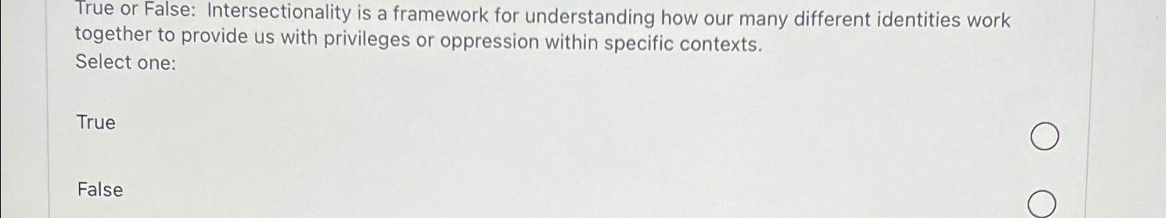 Solved True or False: Intersectionality is a framework for | Chegg.com