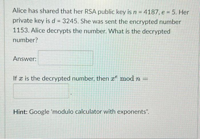 Solved Alice has shared that her RSA public key is | Chegg.com