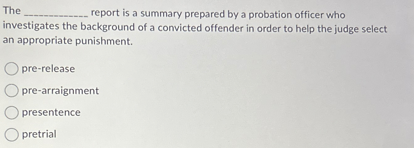 Solved The report is a summary prepared by a probation | Chegg.com