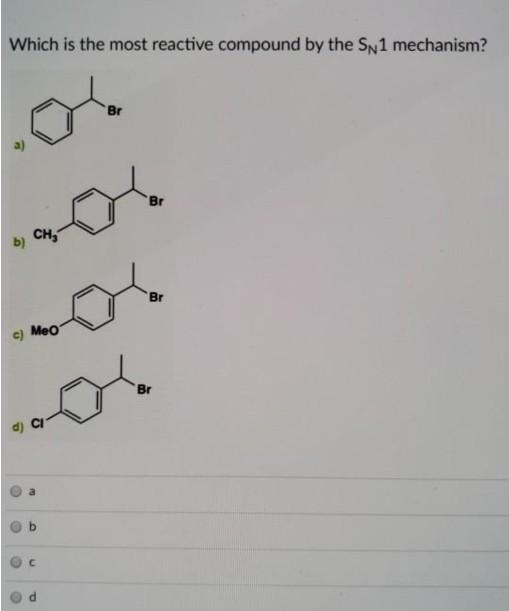 Solved Which is the most reactive compound by the Sp1 | Chegg.com