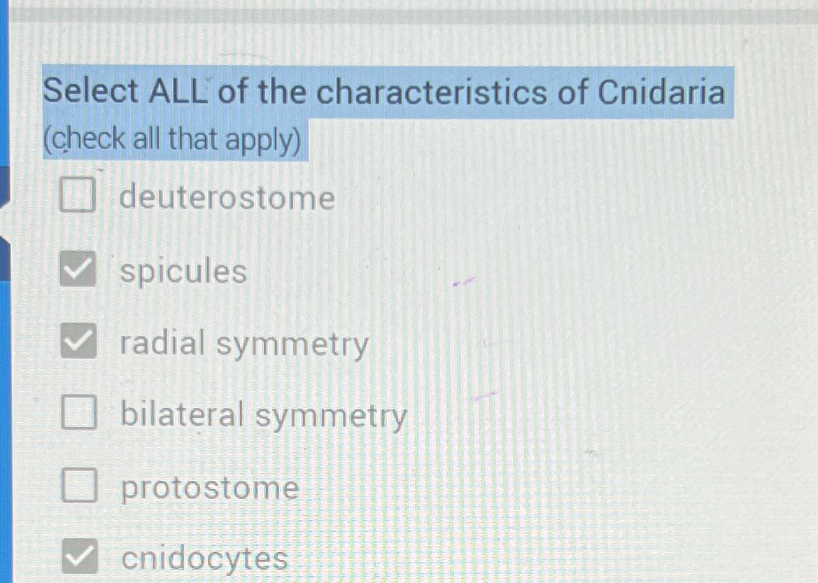 Solved Select ALL of the characteristics of Cnidaria (check | Chegg.com