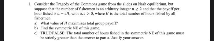 Solved 1. Consider the Tragedy of the Commons game from the | Chegg.com