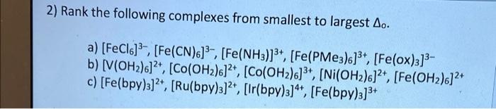 Solved 2) Rank the following complexes from smallest to | Chegg.com