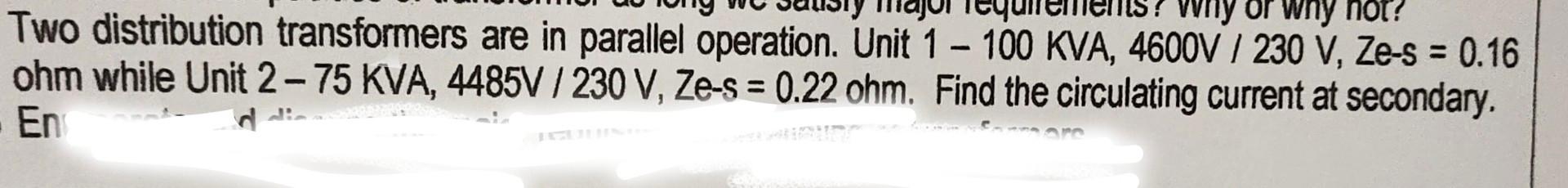 Solved Two distribution transformers are in parallel | Chegg.com