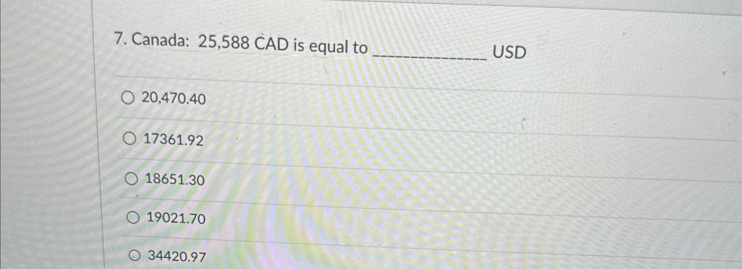 Solved Canada: 25,588 ﻿CAD is equal to | Chegg.com