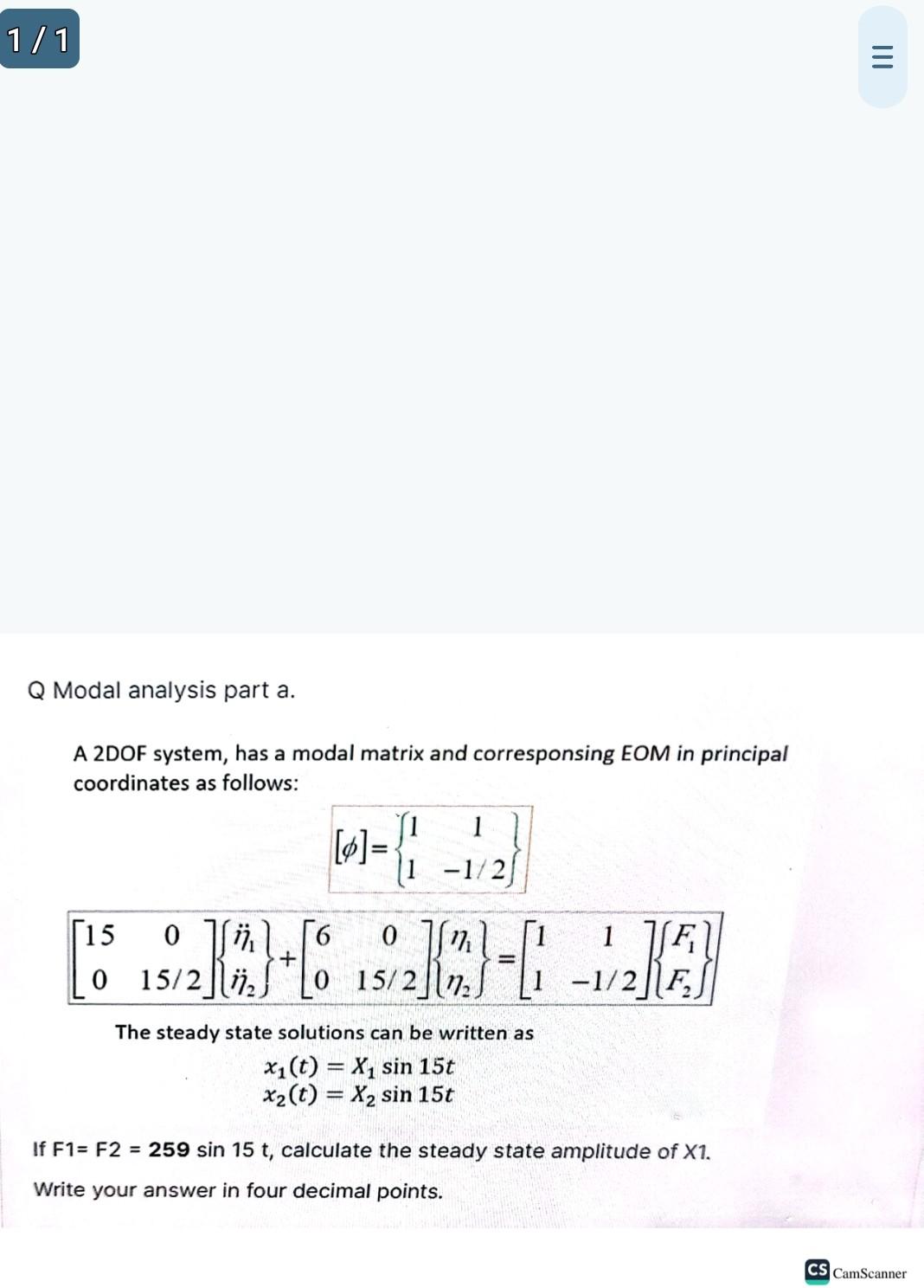 Solved A 2DOF system, has a modal matrix and corresponsing | Chegg.com
