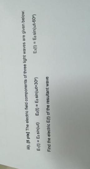 Solved iii). [5 ﻿pts] ﻿The electric field components of | Chegg.com