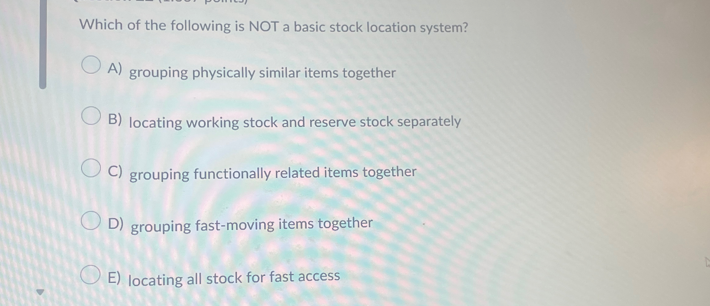 Solved Which of the following is NOT a basic stock location | Chegg.com