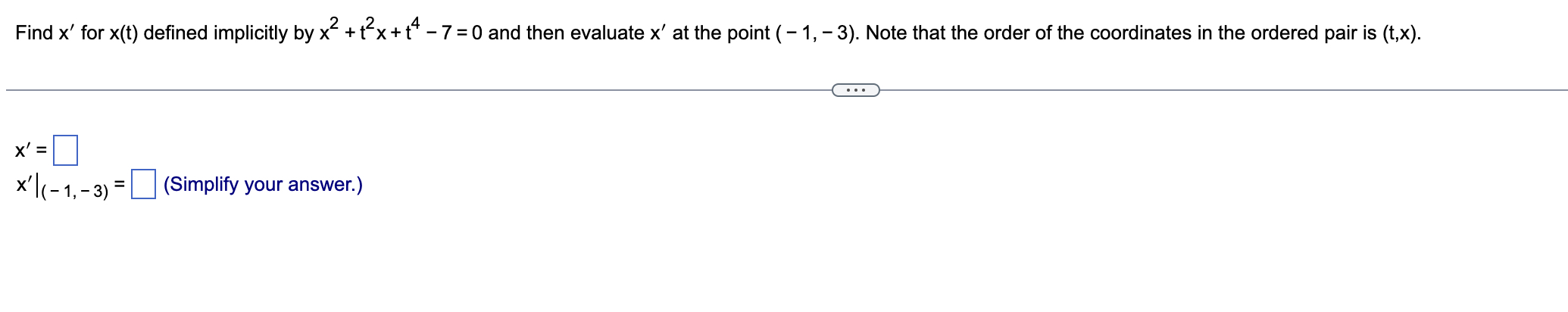 Solved Find x' for x(t) defined implicitly by | Chegg.com Solved Find x' for x(t) defined implicitly by | Chegg.com