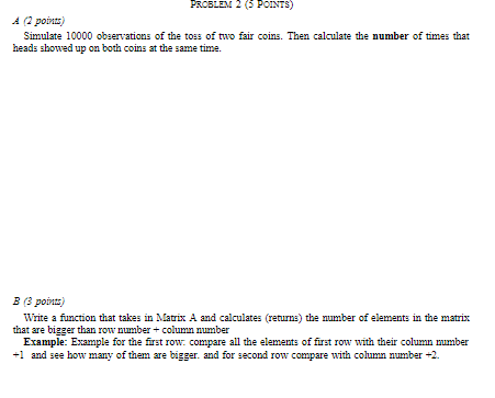 Solved PROBLEM 2 (5 ﻿PONTS)A (2 ﻿points)Simulate 10000 | Chegg.com