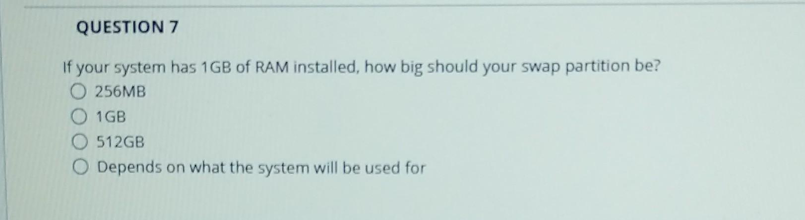 Solved If your system has 1GB of RAM installed, how big | Chegg.com