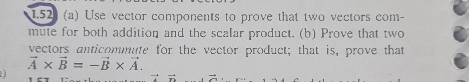 Solved 1.52 (a) Use vector components to prove that two | Chegg.com