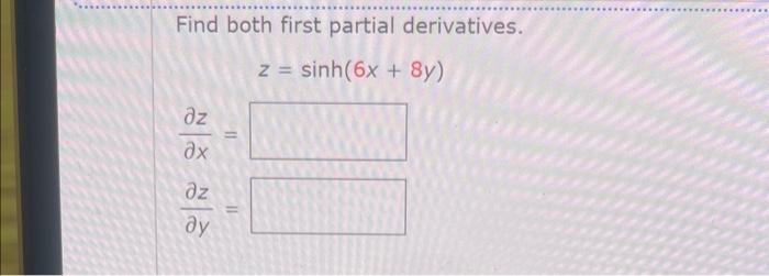 Solved Find both first partial derivatives. | Chegg.com