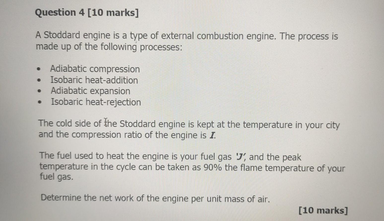 Solved Question 4 [10 marks] A Stoddard engine is a type of | Chegg.com