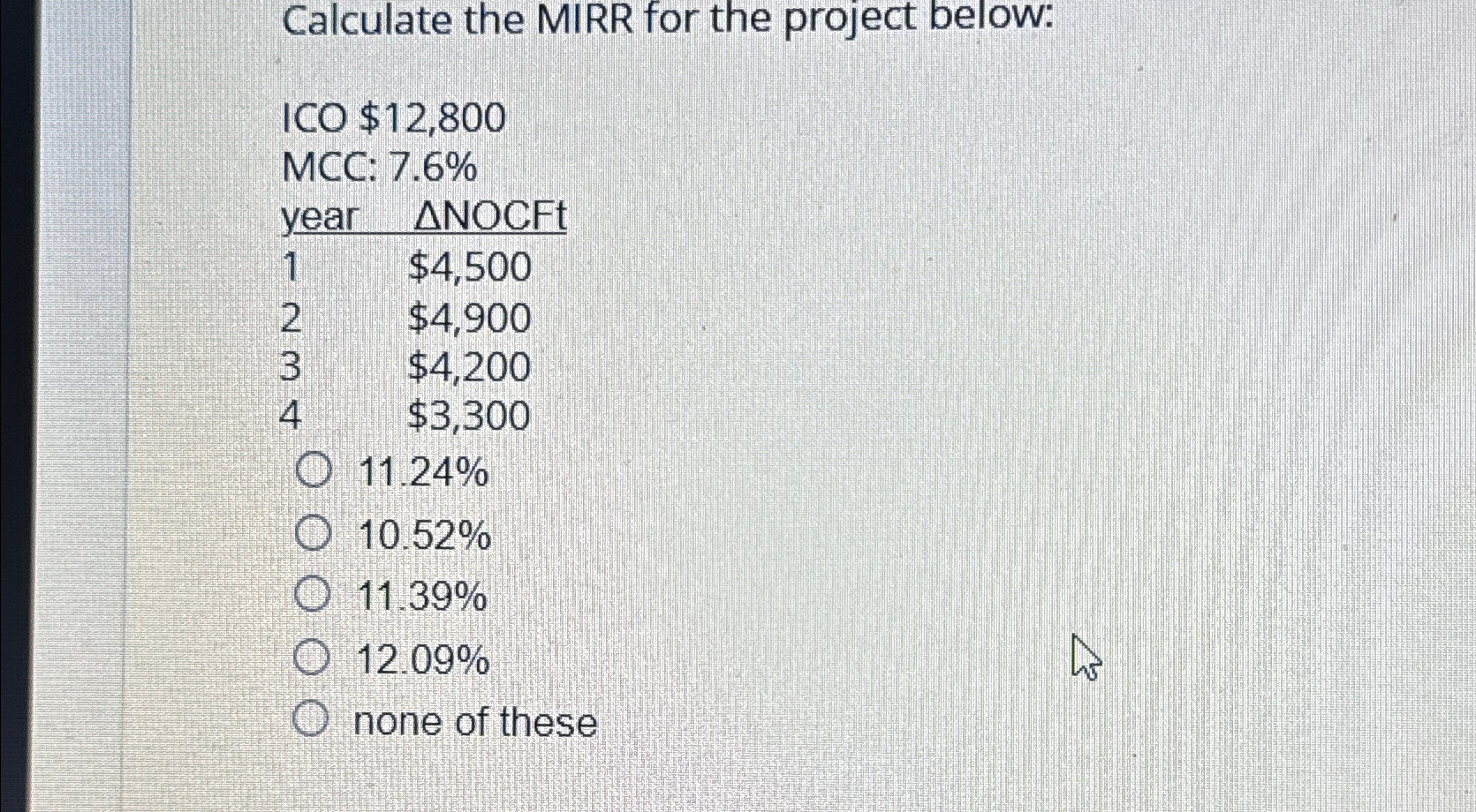 Solved Calculate the MIRR for the project below:ICO | Chegg.com
