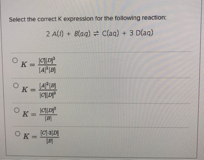 Solved Select the correct K expression for the following | Chegg.com