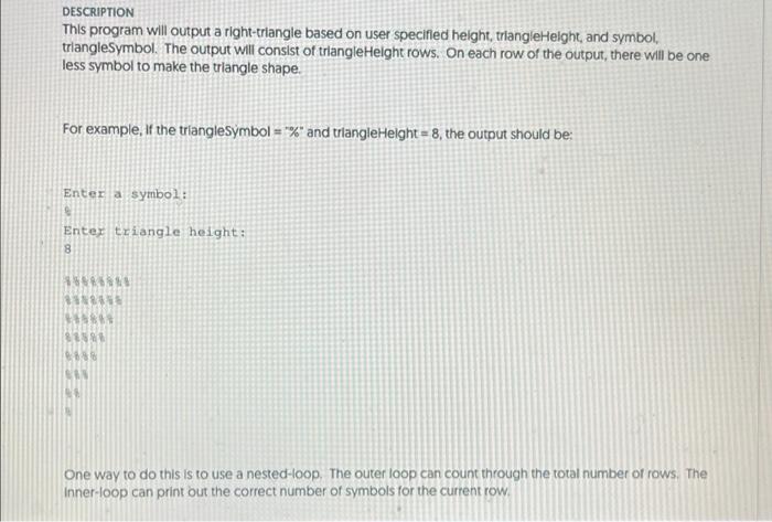 Solved DESCRIPTION This program will output a right-triangle | Chegg.com