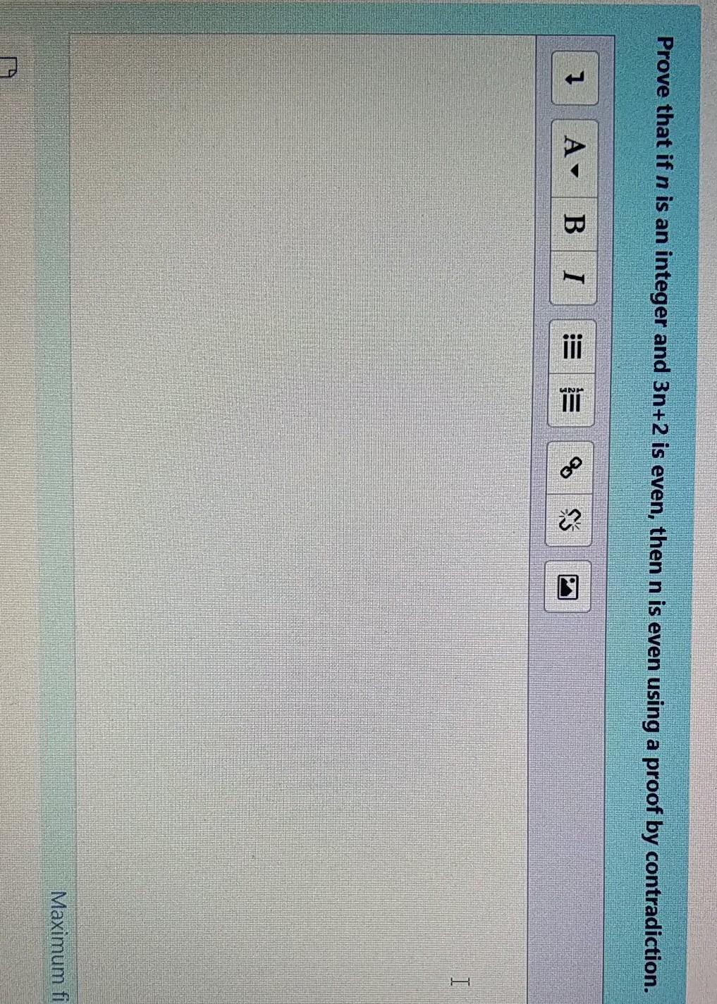 Solved Prove that if n is an integer and 3n+2 is even, then | Chegg.com