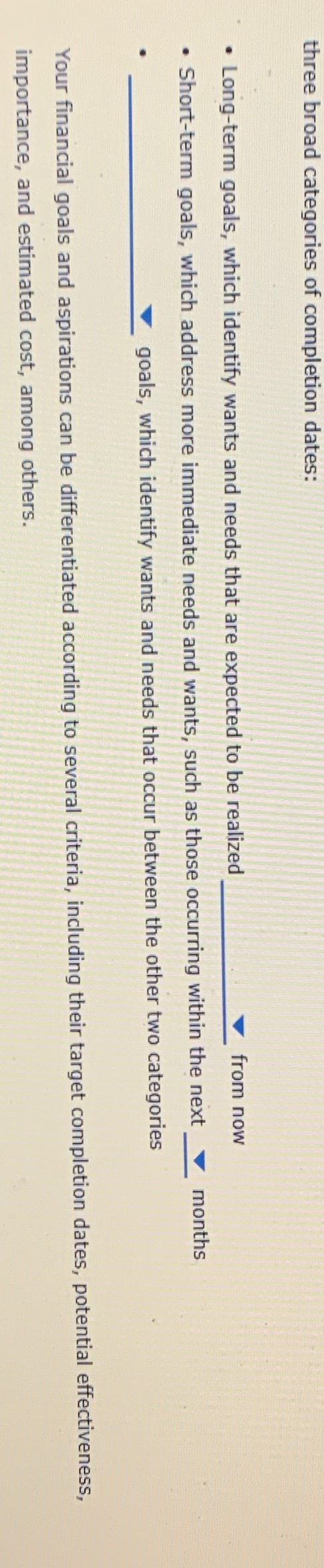 Solved three broad categories of completion dates:Long-term | Chegg.com
