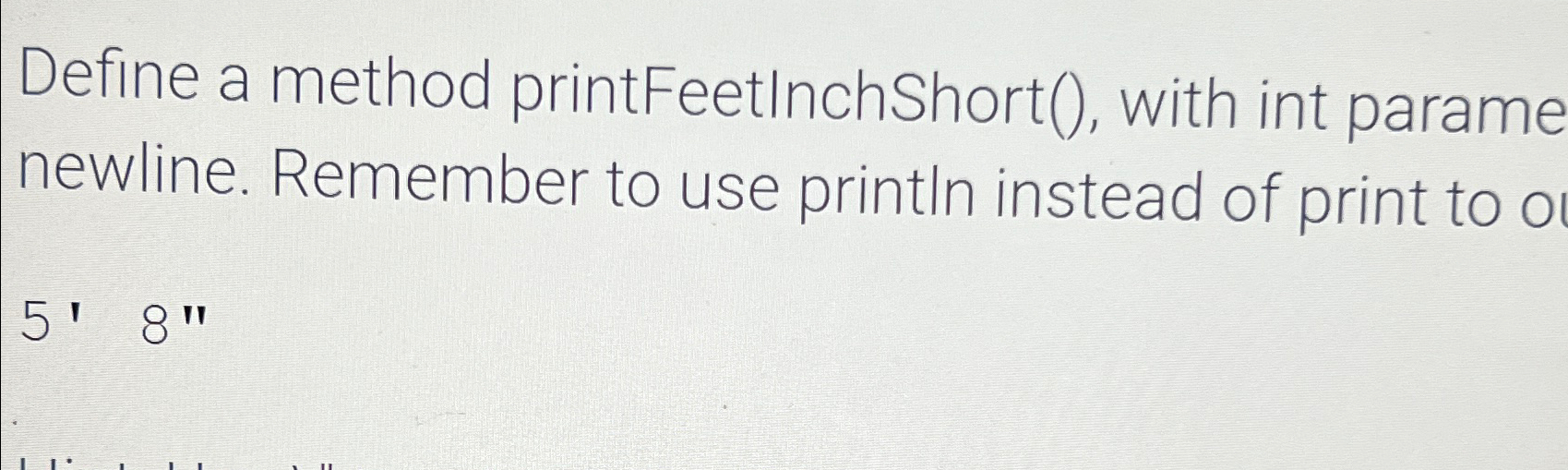 Solved Define a method printFeetInchShort(), with int | Chegg.com Solved Define a method printFeetInchShort(), with int | Chegg.com