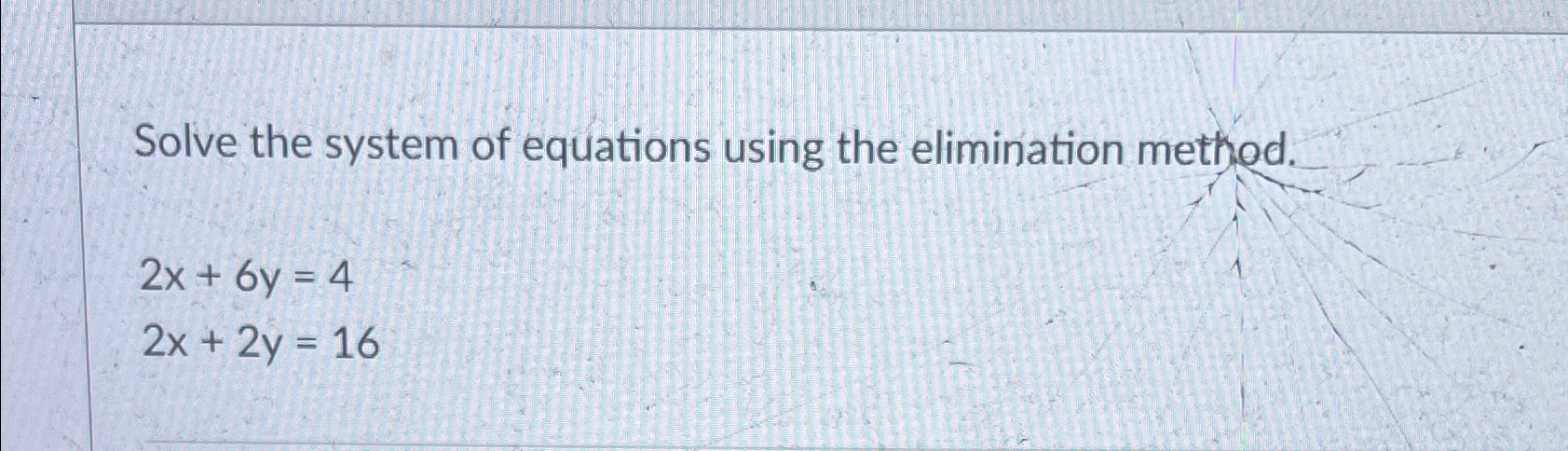Solved Solve the system of equations using the elimination | Chegg.com